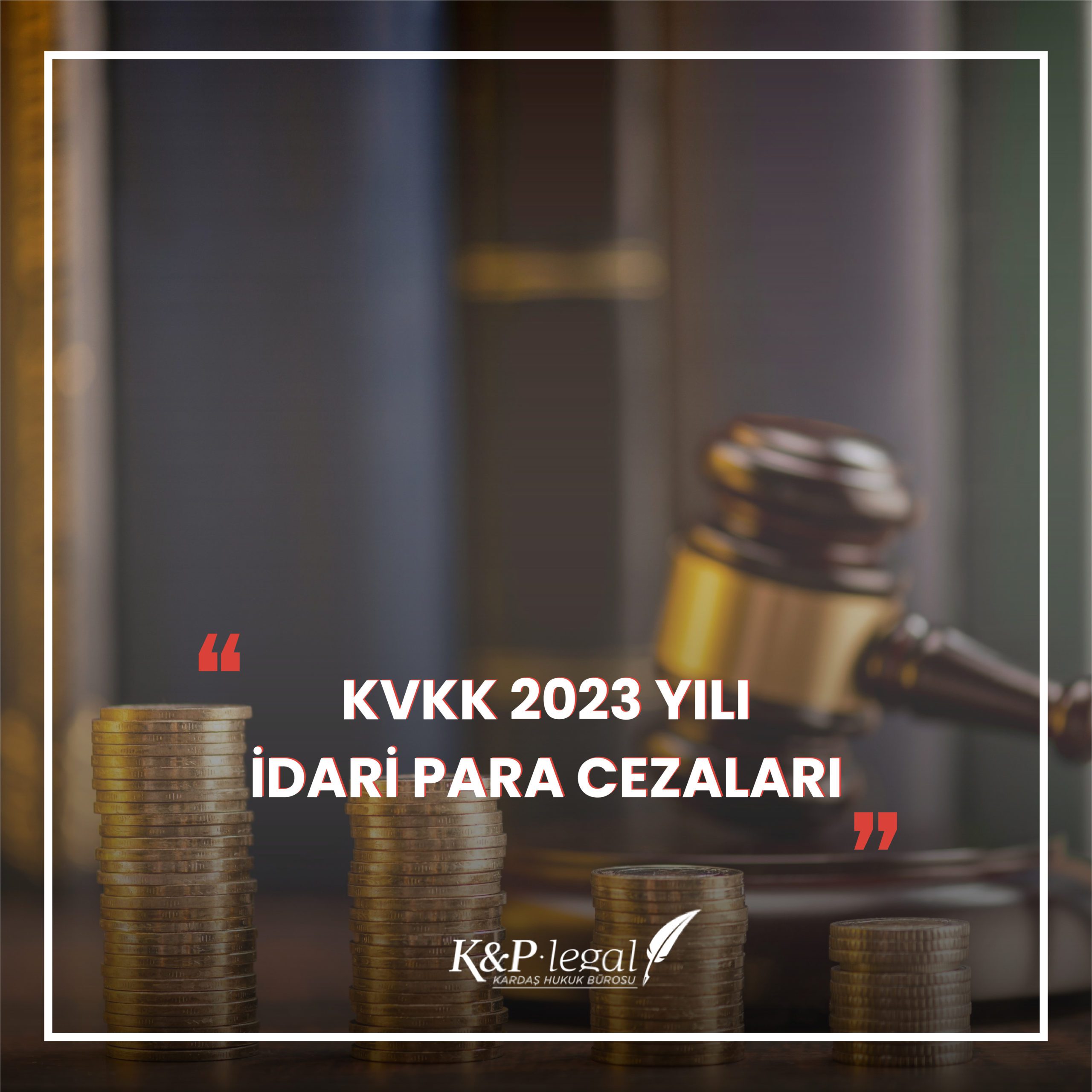 KVKK mevzuatına aykırılık sonucu 2023 yılı ceza alt ve üst sınırları ...